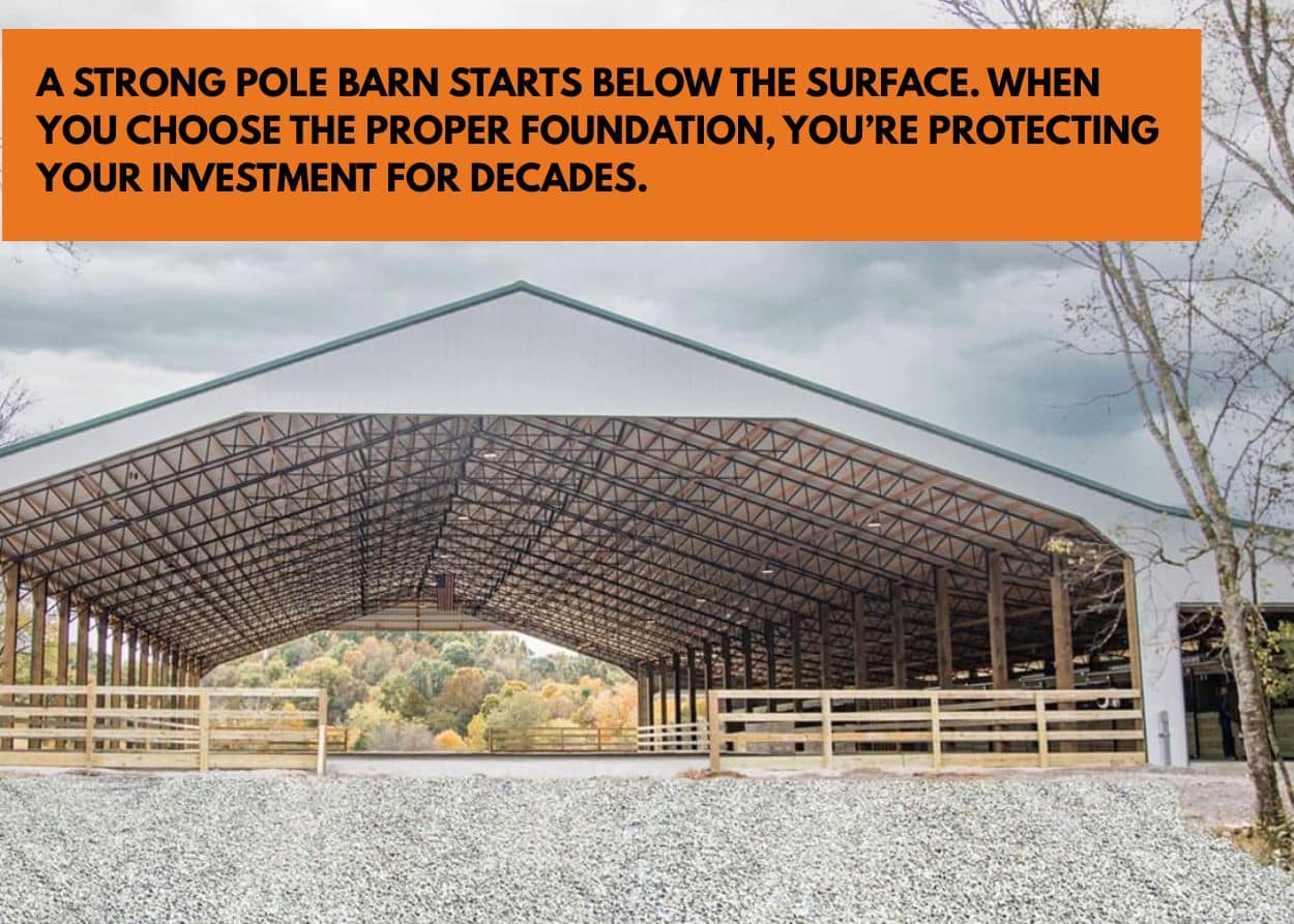 Pole Barn Foundation Options: What to Know Before You Build